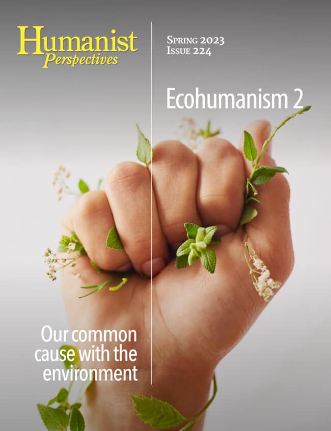 HP224: Ecohumanism 2 — Humanist Perspectives Magazine